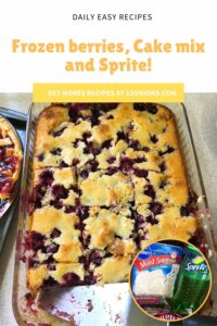 Frozen berries, Cake mix, and Sprite!